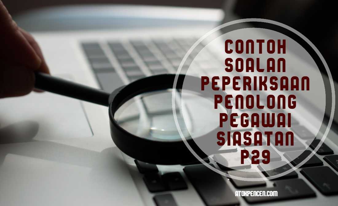 Contoh Soalan Peperiksaan Penolong Pegawai Siasatan P5