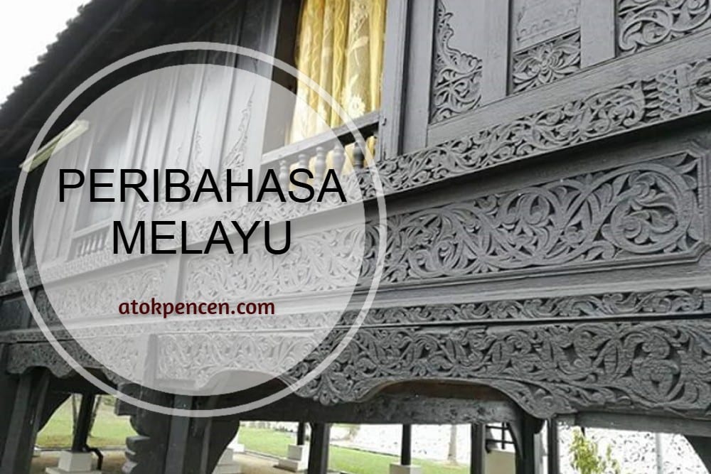 Peribahasa Melayu - 70 Contoh Dan Maksudnya!